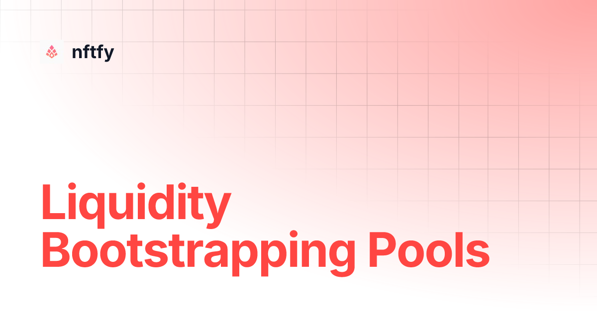 Liquidity Bootstrapping Pools | nftfy